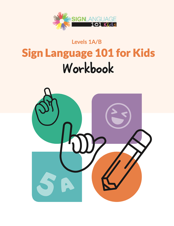 Sign Language 101 for Kids - Course Workbook